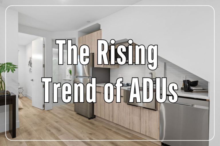 The Rising Trend of ADUs – Shirin Rezania Ramos, Realtor®